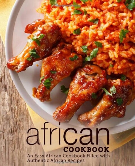 Clipkulture | African Cookbook: An Easy African Cookbook Filled with ...