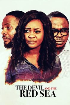 The Devil and the Red Sea – Nollywood Movie – Clipkulture